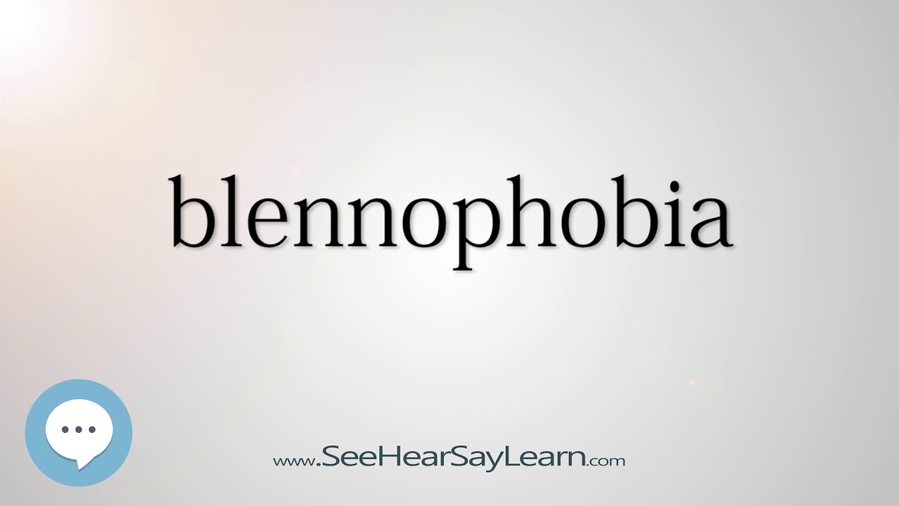blennophobia - YouTube