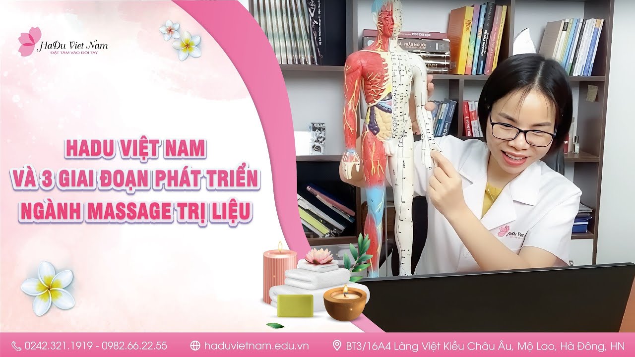 Hadu Việt Nam và 3 giai đoạn phát triển ngành massage trị liệu - YouTube