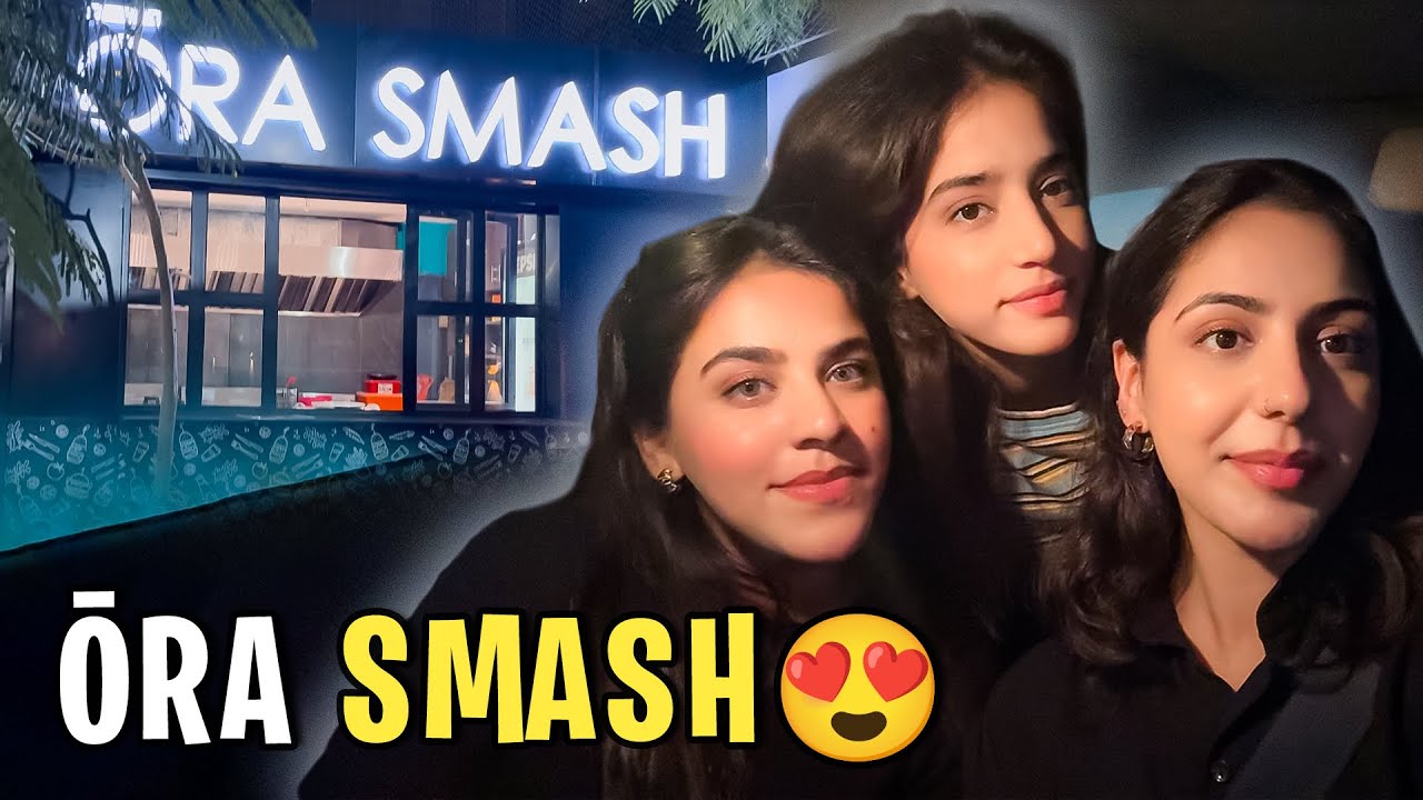 Ora Smash Visit Kiya🤩| Late Night Ghoomne Gye With Fiza Mariyam😍 ...