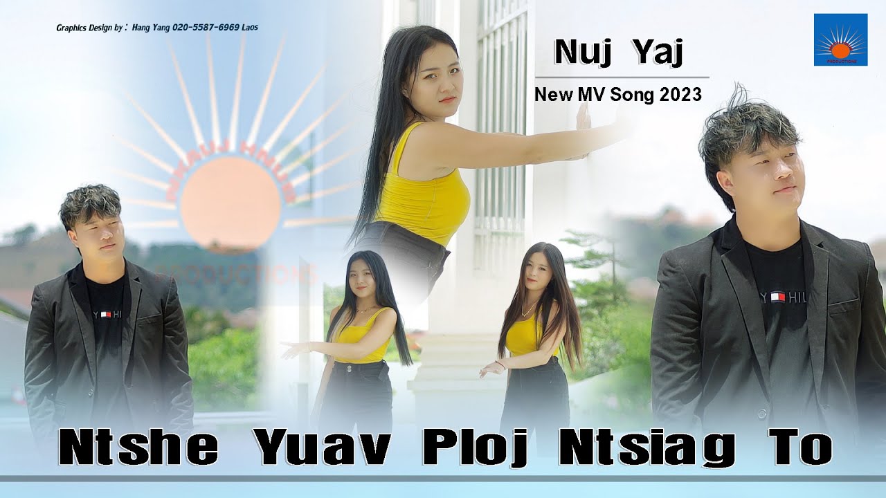 Ntshe Yuav Ploj Ntsiag To Music Video By NUj Yaj New Song - YouTube