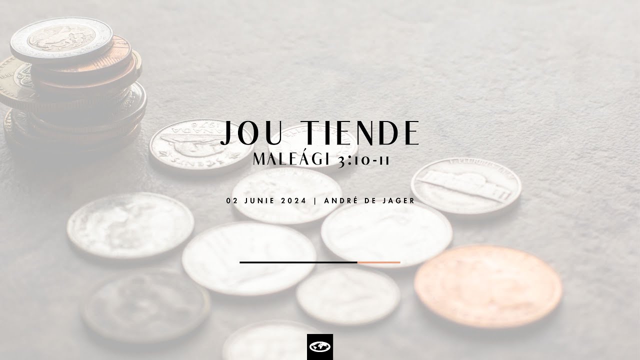 Sondagdiens 02 Junie 2024 | Jou tiende - MALEÁGI 3:10-11 | André de ...