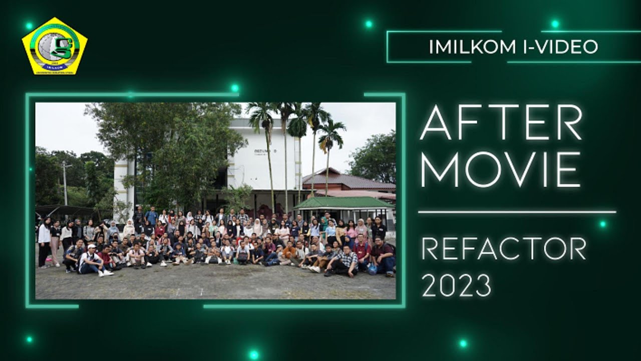 AFTER MOVIE REFACTOR CS USU 2023 - YouTube