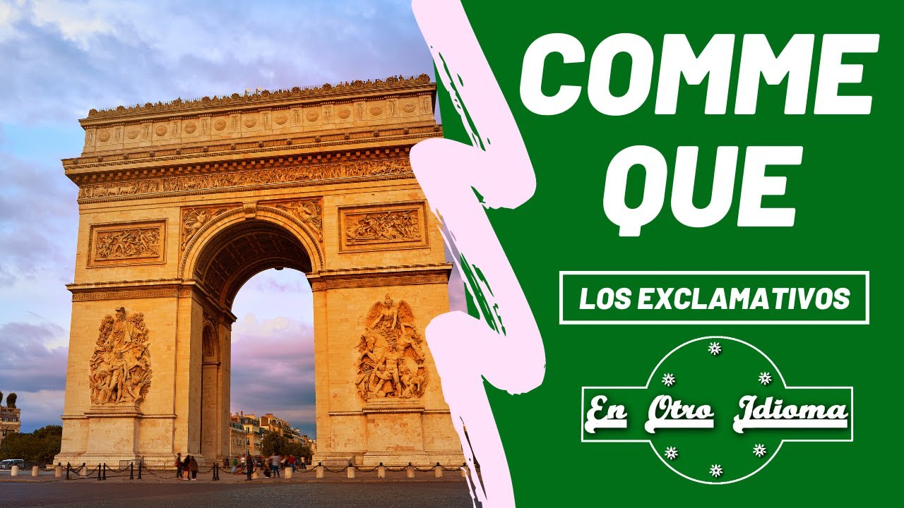 Clases de francés: Los exclamativos "Comme" y "Que". - YouTube
