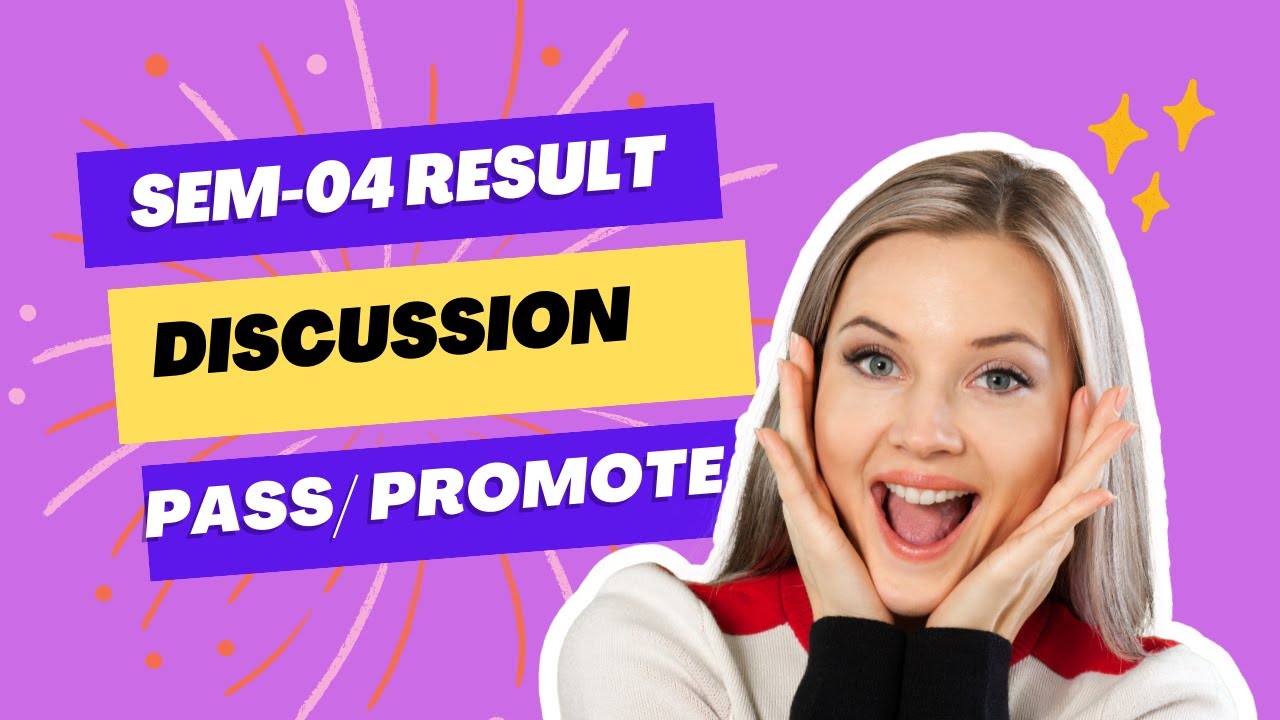 SEM 4 RESULT OUT AND DISCUSS ABOUT PROMOTE STUDENT - YouTube