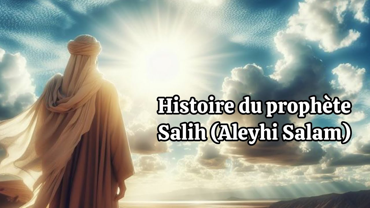 Histoire du prophète Salih (Aleyhi Salam) - YouTube
