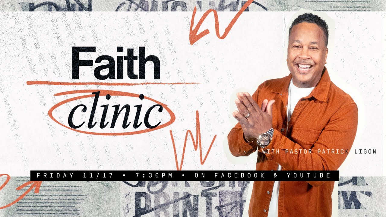 Faith Clinic w/ Pastor Patrick Ligon - YouTube