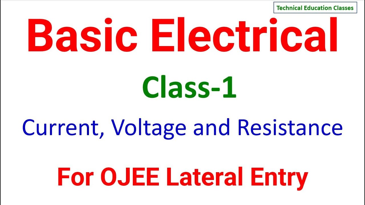 Basic Electrical, Class-1: What is Current, Voltage and Resistance ...