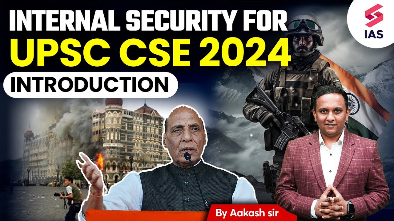 UPSC Internal Security - Introduction to Internal Security | UPSC CSE 2024 | Aakash sir #upsc # ...