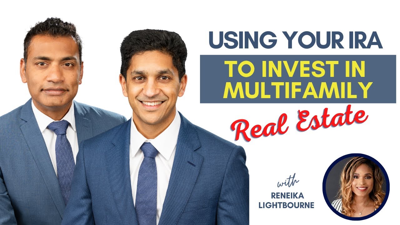 Using Your IRA To Invest In Multifamily Real Estate With Reneika ...