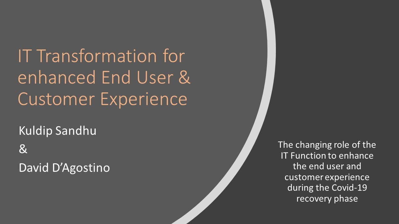 IT Transformation for enhanced End User & Customer Experience - YouTube