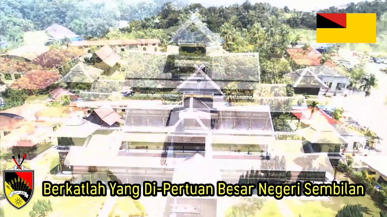 Lagu Rasmi 2022 Negeri Sembilan Darul Khusus "Berkatlah Yang DiPertuan ...