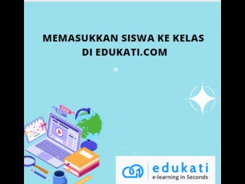 MEMASUKKAN SISWA KE KELAS DI EDUKATI.COM - YouTube