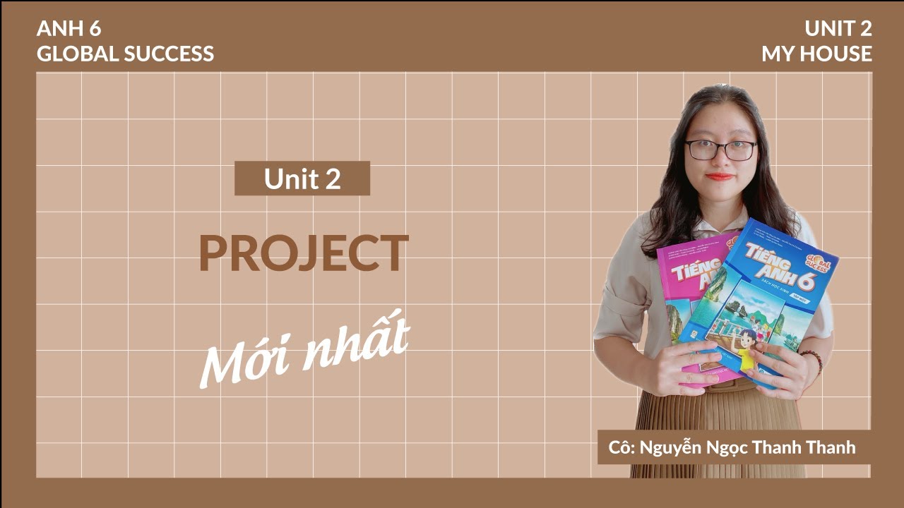 Project - Unit 2 - Tiếng Anh 6 - Global success - Cô Nguyễn Ngọc Thanh Thanh (Hay nhất) - YouTube