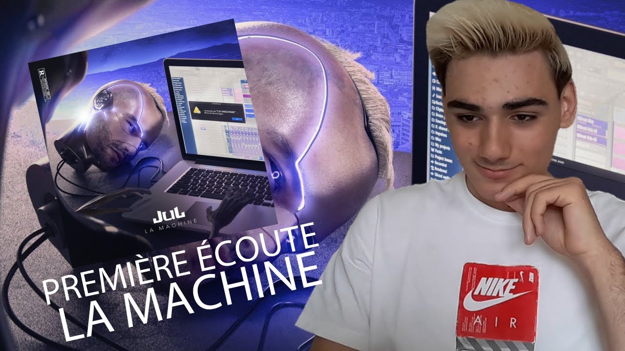 PREMIÈRE ÉCOUTE JUL LA MACHINE - YouTube