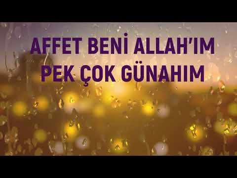 Affet Beni Allah'ım Pek Çok Günahım