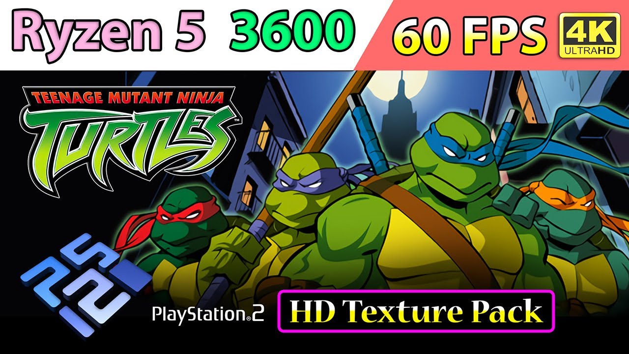 Teenage Mutant Ninja Turtles - HD Texture Pack • 60 FPS • 4K - PCSX2 v2 ...