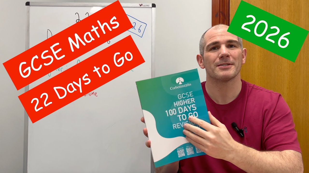 GCSE Maths 2026 Revision - 22 Days To Go - Corbettmaths - YouTube