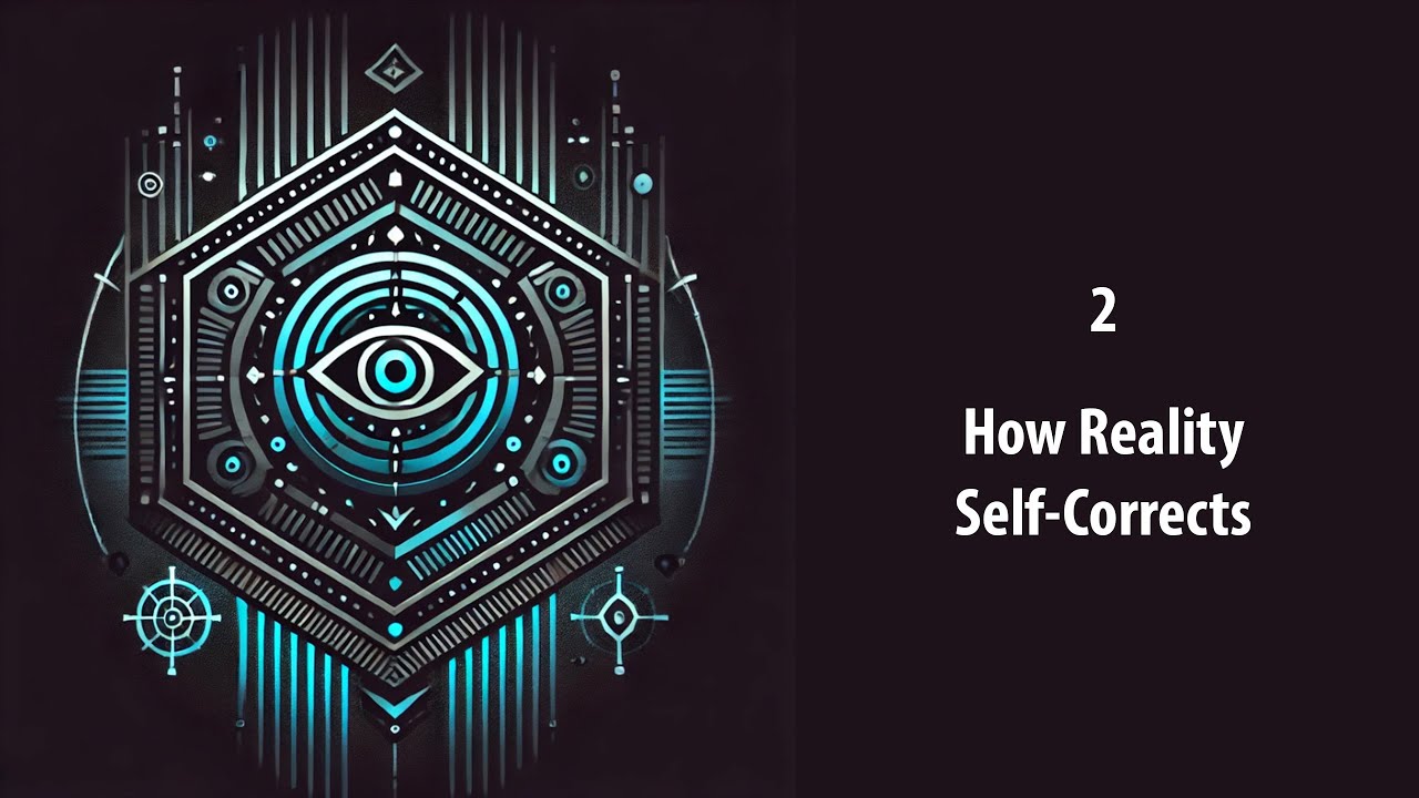 2 - How Reality Self Corrects - YouTube