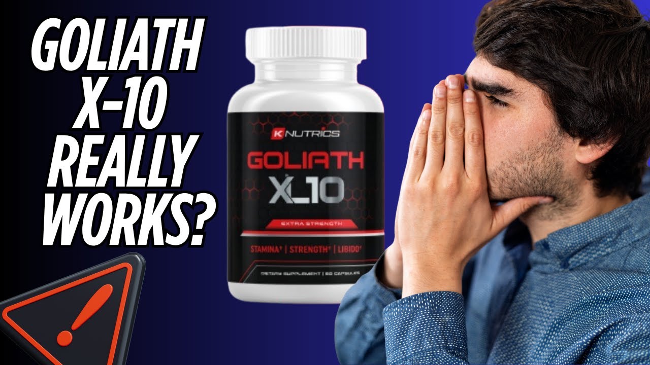 Goliath XL 10 Review (I TRIED 95 DAYS) Goliath XL 10 Supplement 💪 My ...