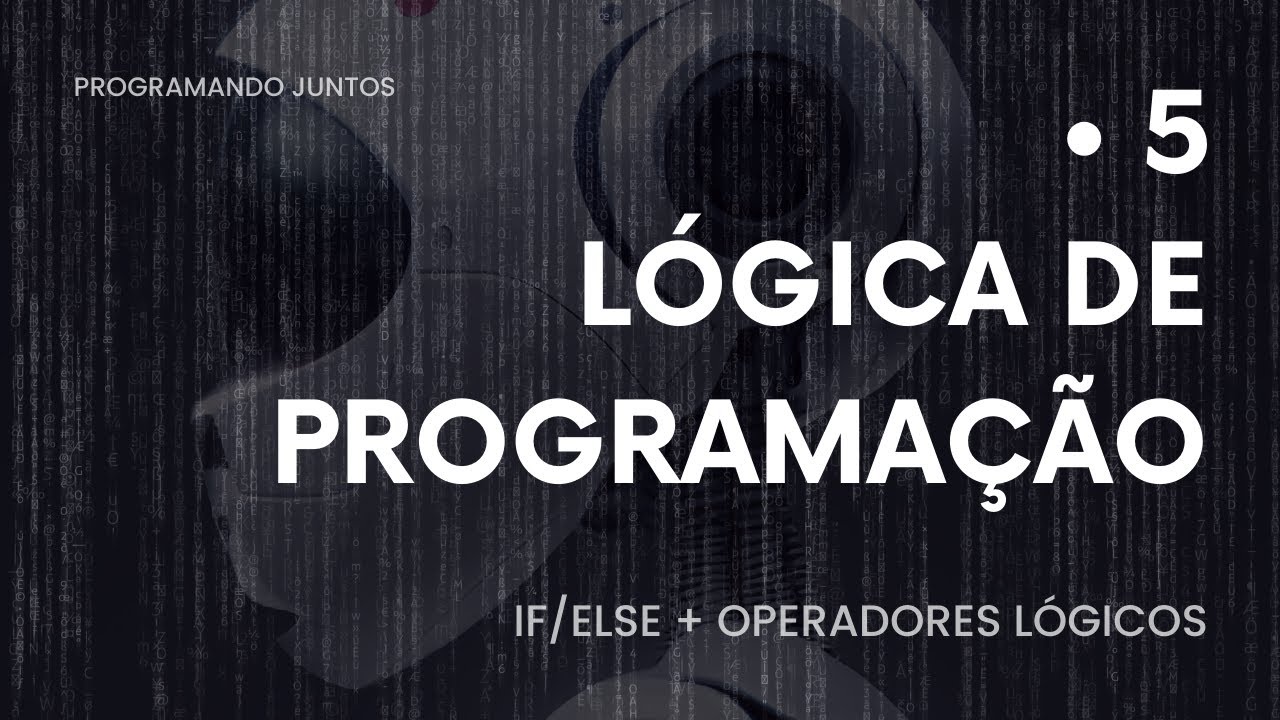 If/else + Operadores lógicos - Lógica de programação - Javascript ...