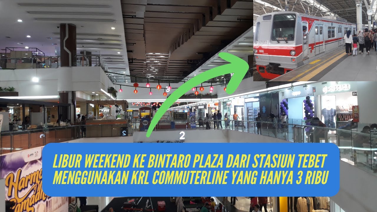 TIPS Jalan - Jalan ke Bintaro Plaza dari Stasiun Tebet Menggunakan KRL ...
