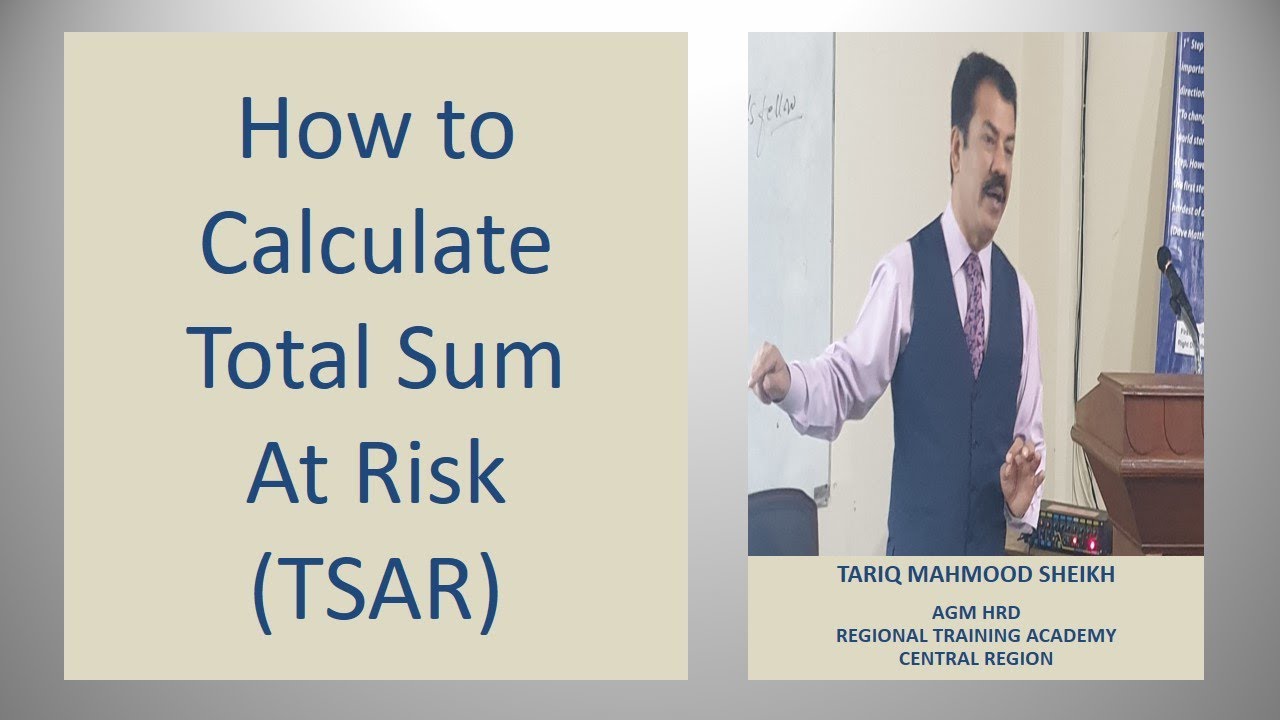 How to Calculate Total Sum At Risk (TSAR)-By Tariq Mahmood Sheikh - YouTube
