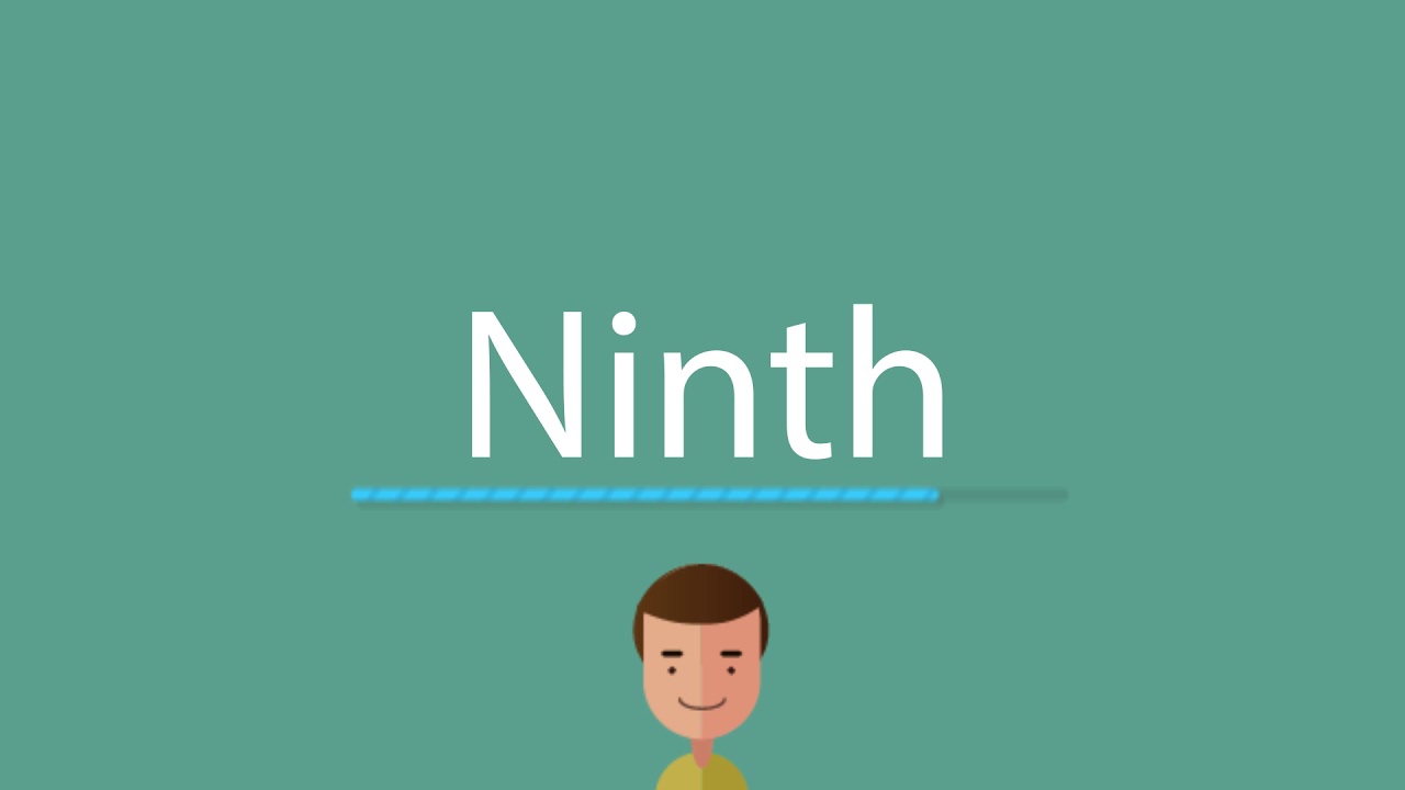 Ninth pronunciation - YouTube