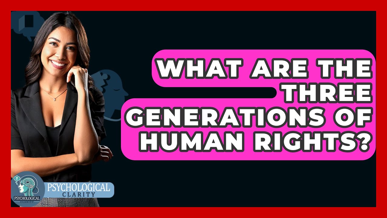 What Are The Three Generations Of Human Rights? - Philosophy Beyond ...