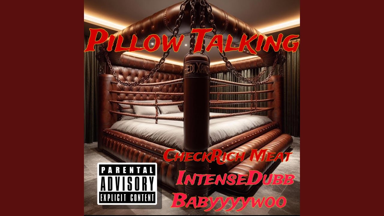 Pillow Talking (feat. CheckRich Meat & BabyyyWoo) - YouTube