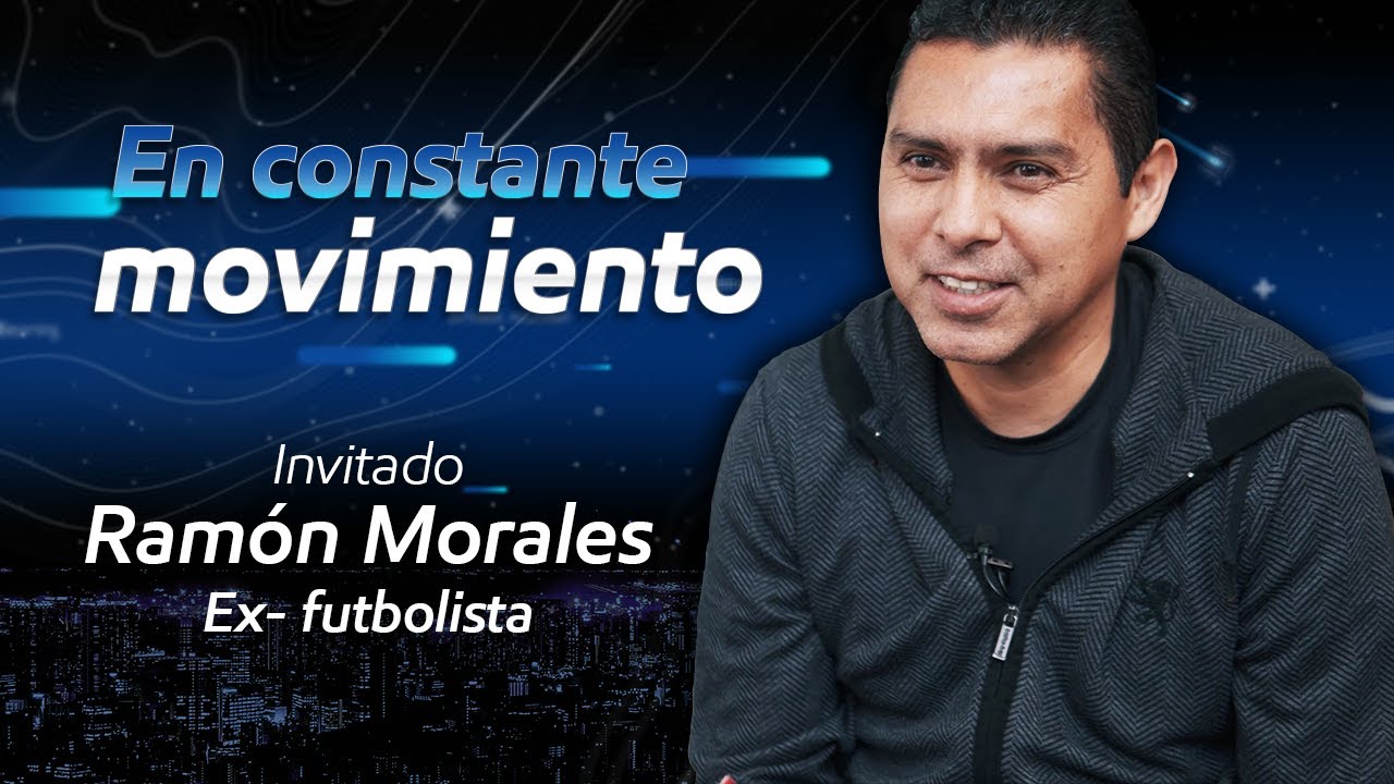 En constante movimiento con Ramoncito Morales - YouTube