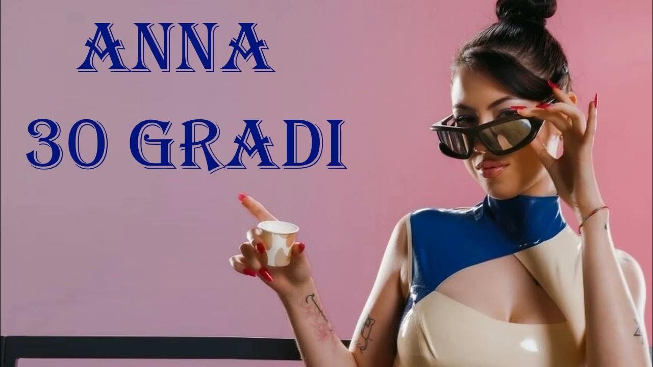ANNA ️ 30 GRADI (Musica e Parole) - YouTube
