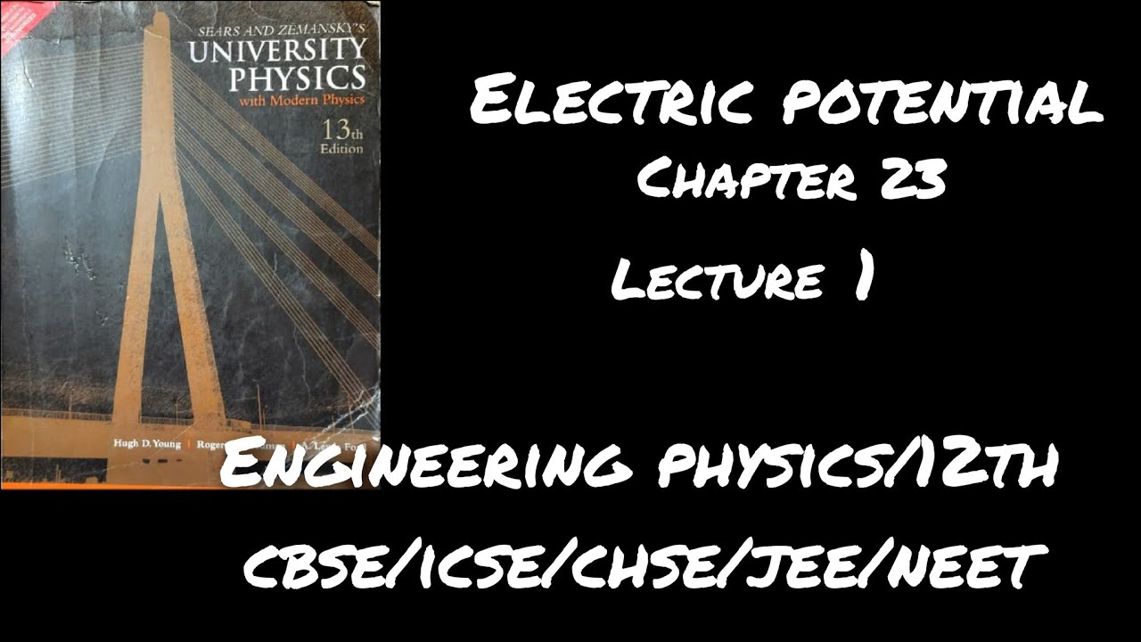 Chapter 23, Lecture 1 (electric potential) - YouTube