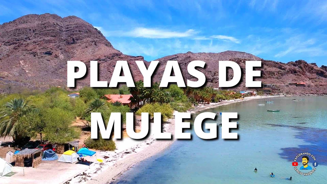 Las Playas mas Bonitas de Mexico (MULEGE B.C.SUR) Episodio Final - YouTube