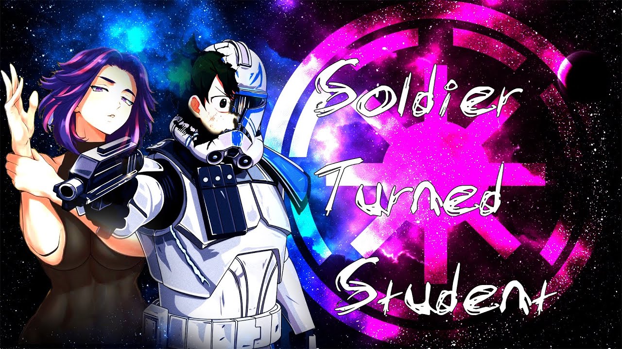 Soldier Turned Hero | MHA x Star Wars | Episode 1: New World ...