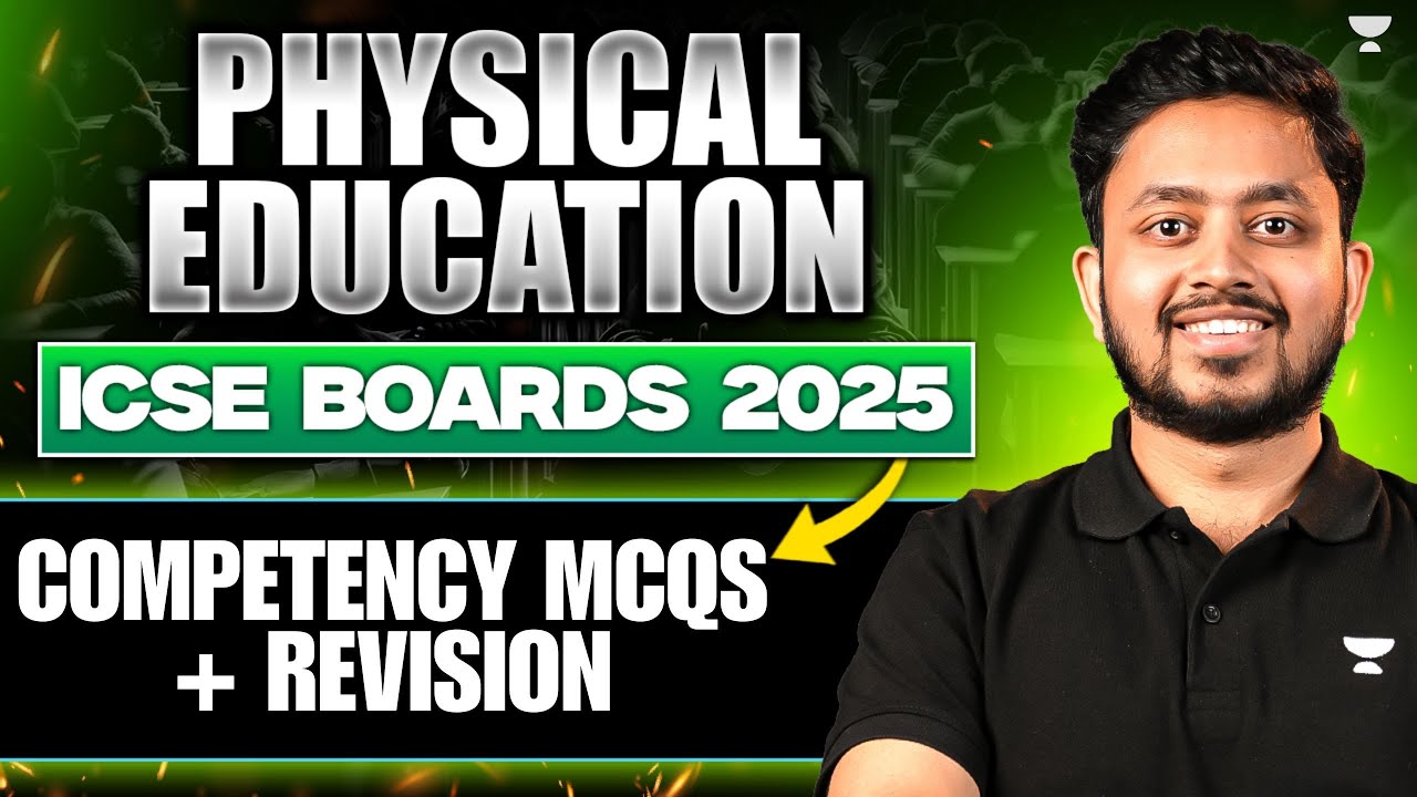 ICSE 2025 PE Mastery | Competency-Based MCQs & Exam Practice | Class 10 ...