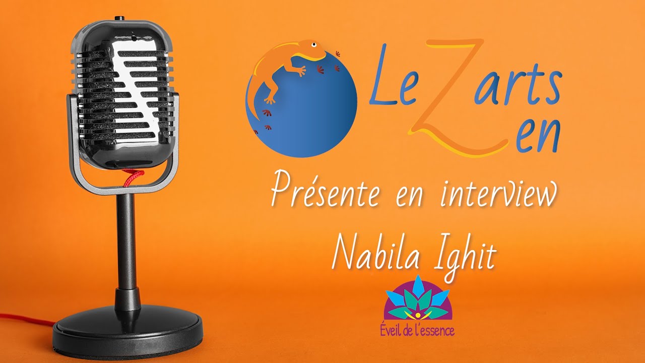 Nabila Ighit - Interview LeZarts Zen - YouTube