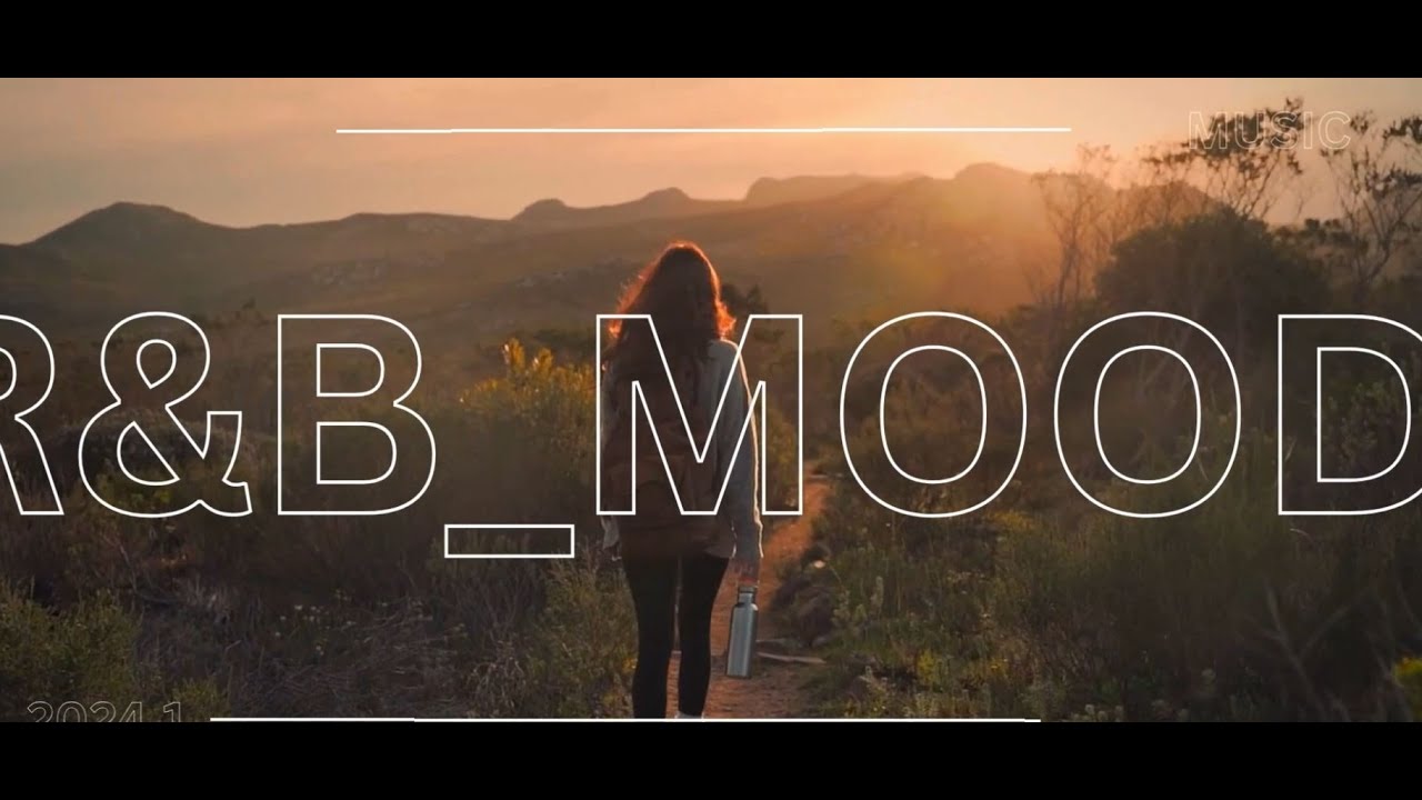 R&B_MOOD PLAY LIST_ Romantic R&B MUSIC 낭만적인 음악 모음 당떨어질떄 - YouTube