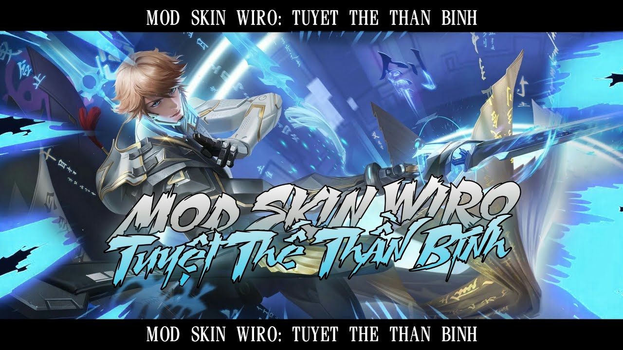 MOD SKIN WIRO TUYỆT THẾ THẦN BINH MỚI NHẤT S4 3023 | Mod Tùm Lum - YouTube