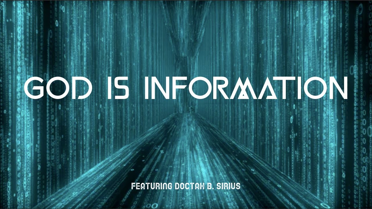Doctah B. Sirius- God Is Information - YouTube