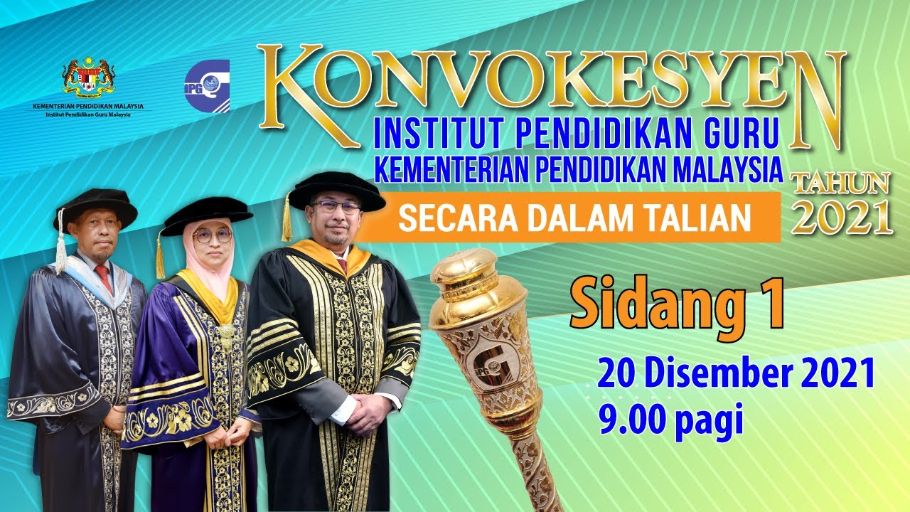 Konvokesyen IPG KPM Secara Dalam Talian 2021 Sidang 1 - YouTube
