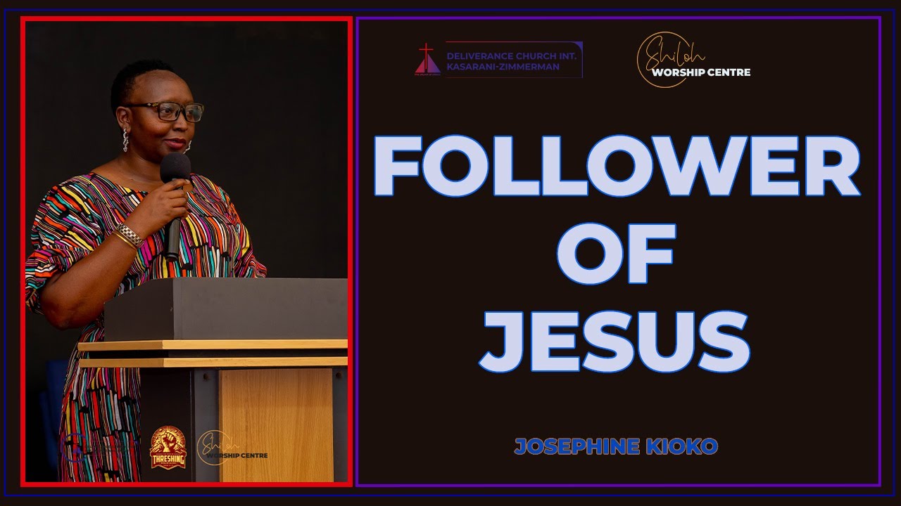 Follower of Jesus | Ps. Josephine Kioko | SWC | DCIKZ - YouTube
