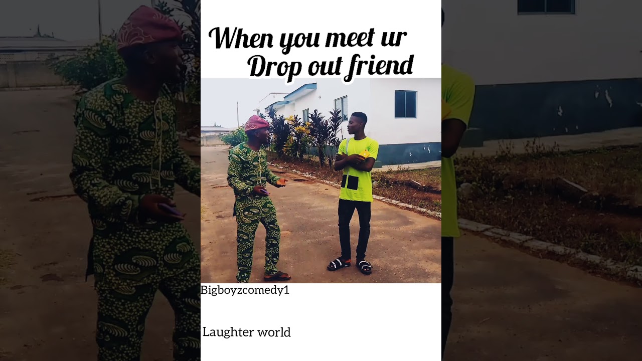 When you meet your drop out friend - YouTube