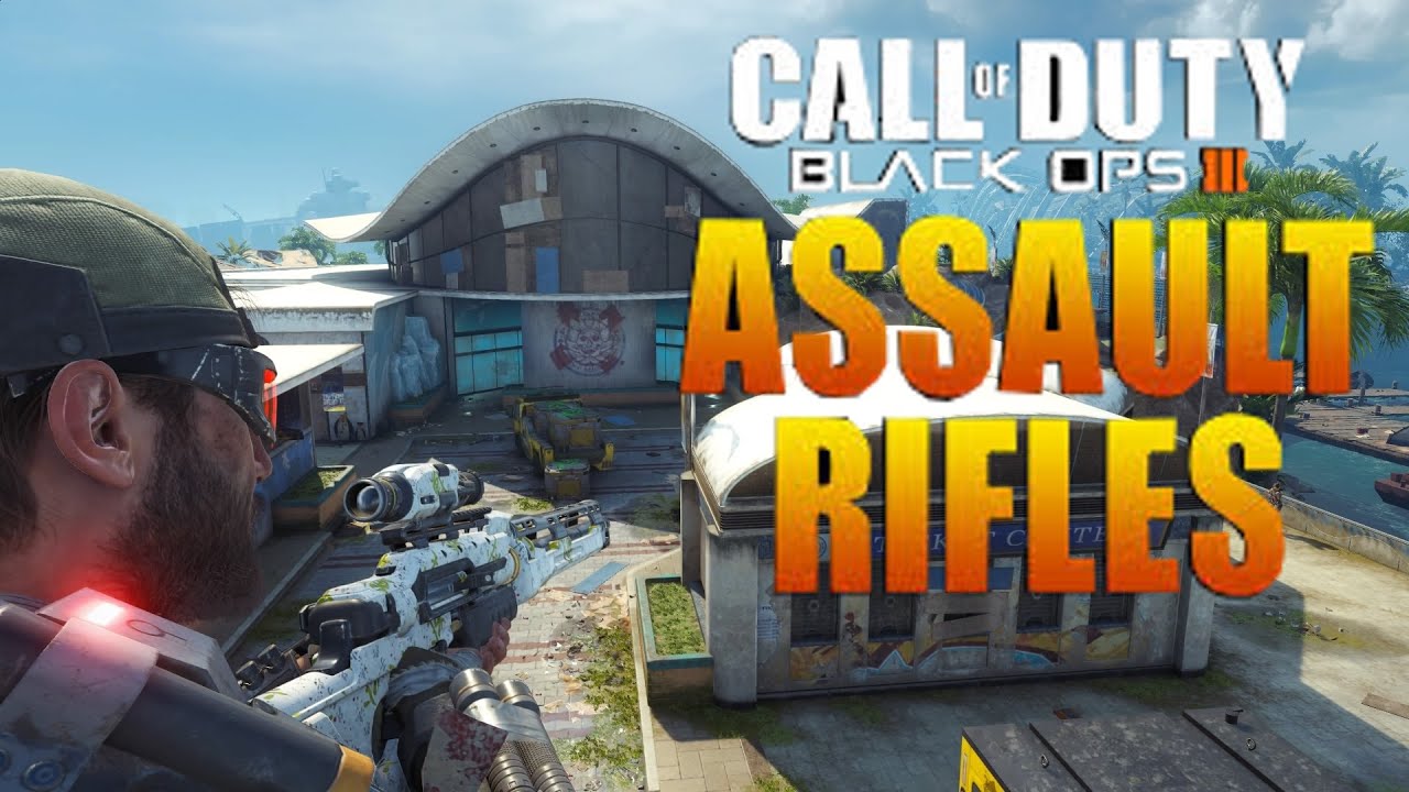 "ASSAULT RIFLES"!?!?! - Call of Duty Black Ops 3 Gameplay - YouTube