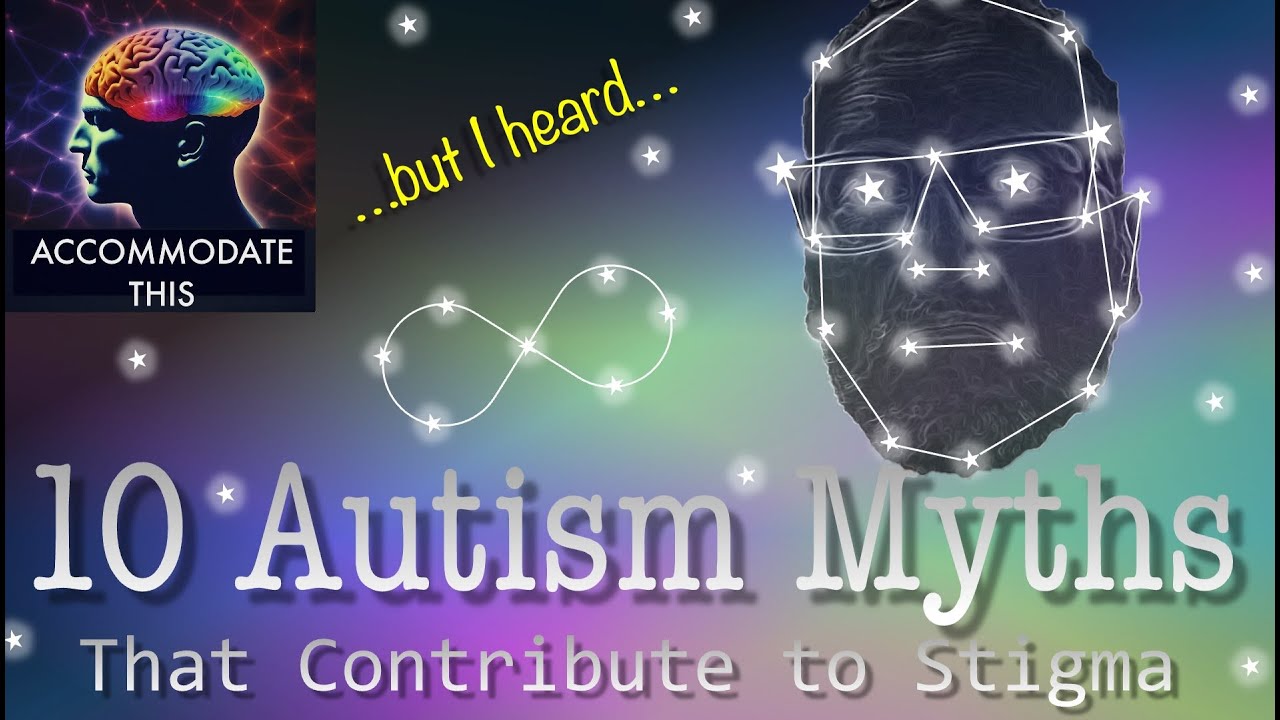 Ten Autism Myths Contributing to Stigma - YouTube