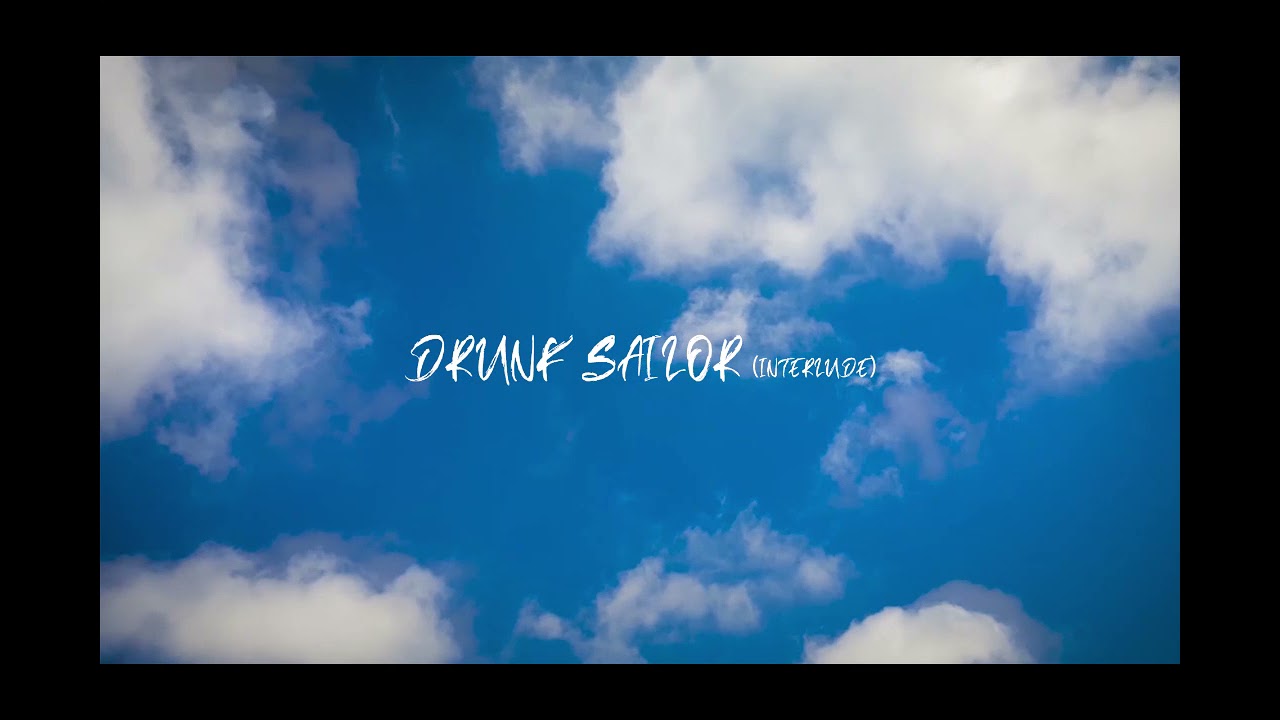 Drunk Sailor (Interlude) - YouTube