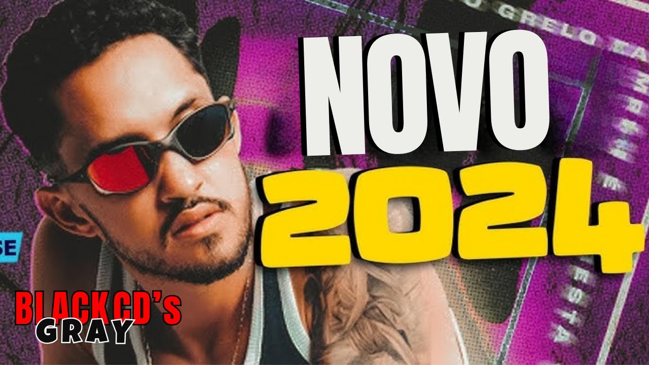 E O GRELO 2024 - CD NOVO ATUALIZADO AGOSTO 2K24 - O GRELO DA SERESTA ...