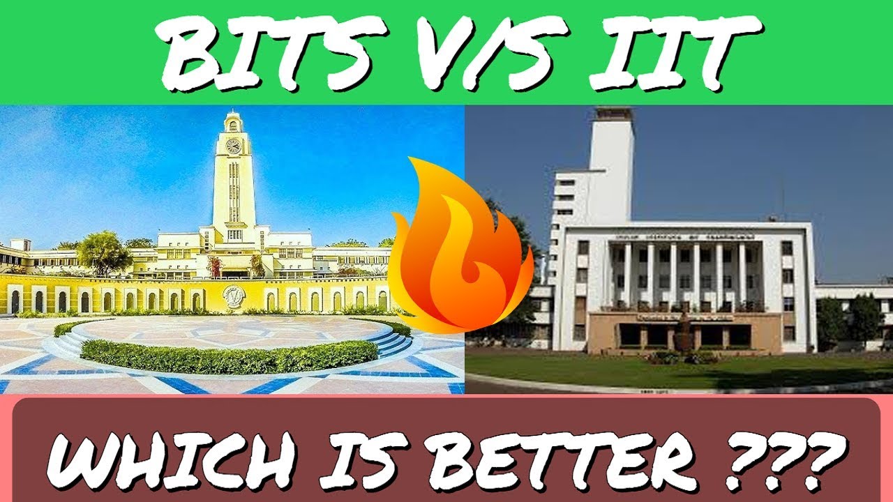 BITS v/s IITs l Which is better?? A complete comparision on BITS vs ...