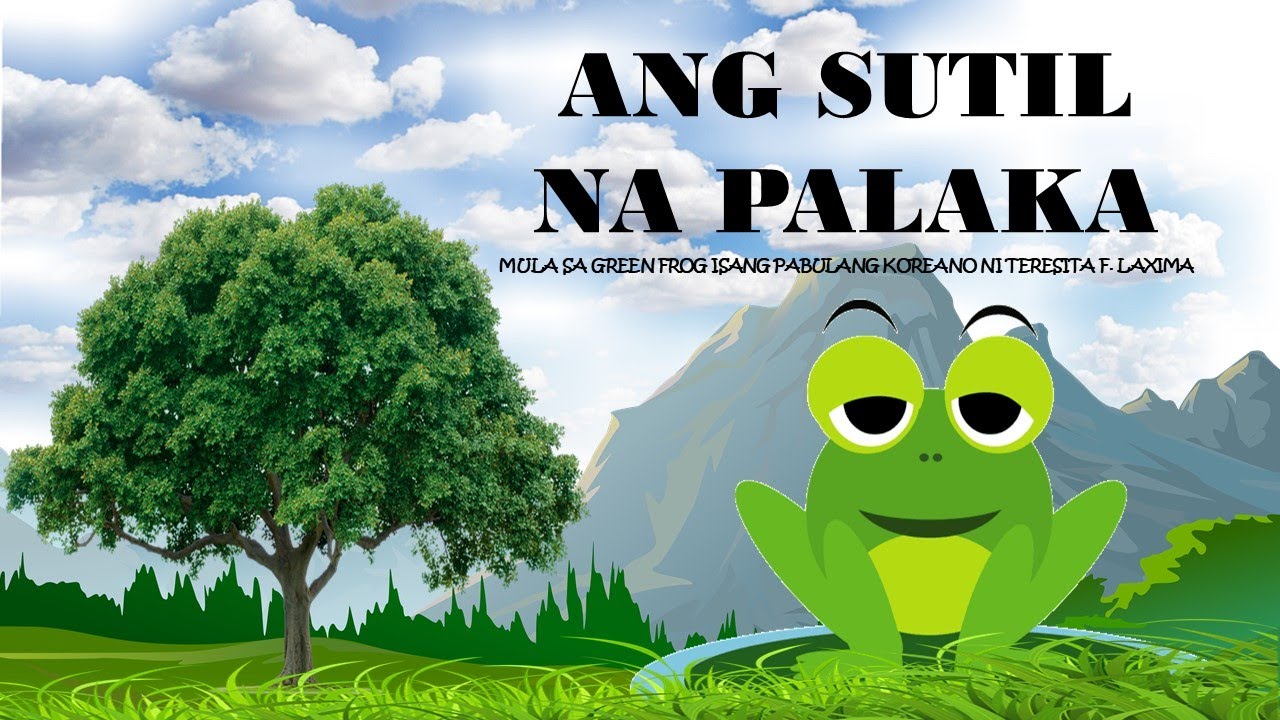 ANG SUTIL NA PALAKA│ NI TERESITA F. LAXIMA│PABULA│QUARTER 2 - YouTube