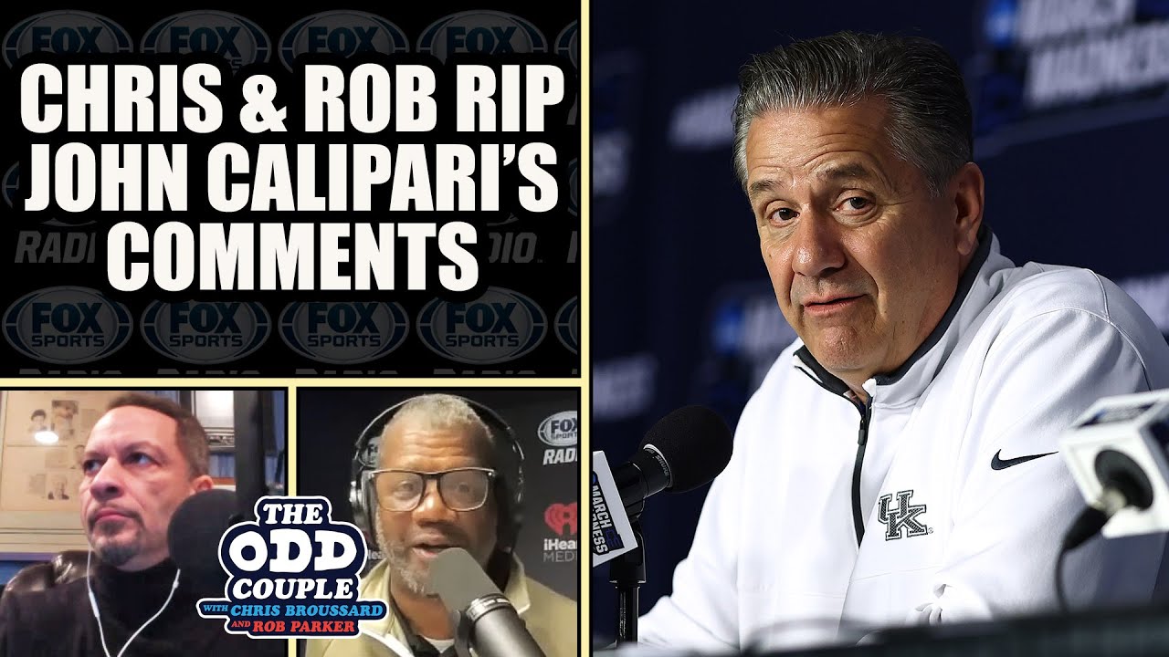 Chris Broussard & Rob Parker Rip John Calipari's Comments After ...