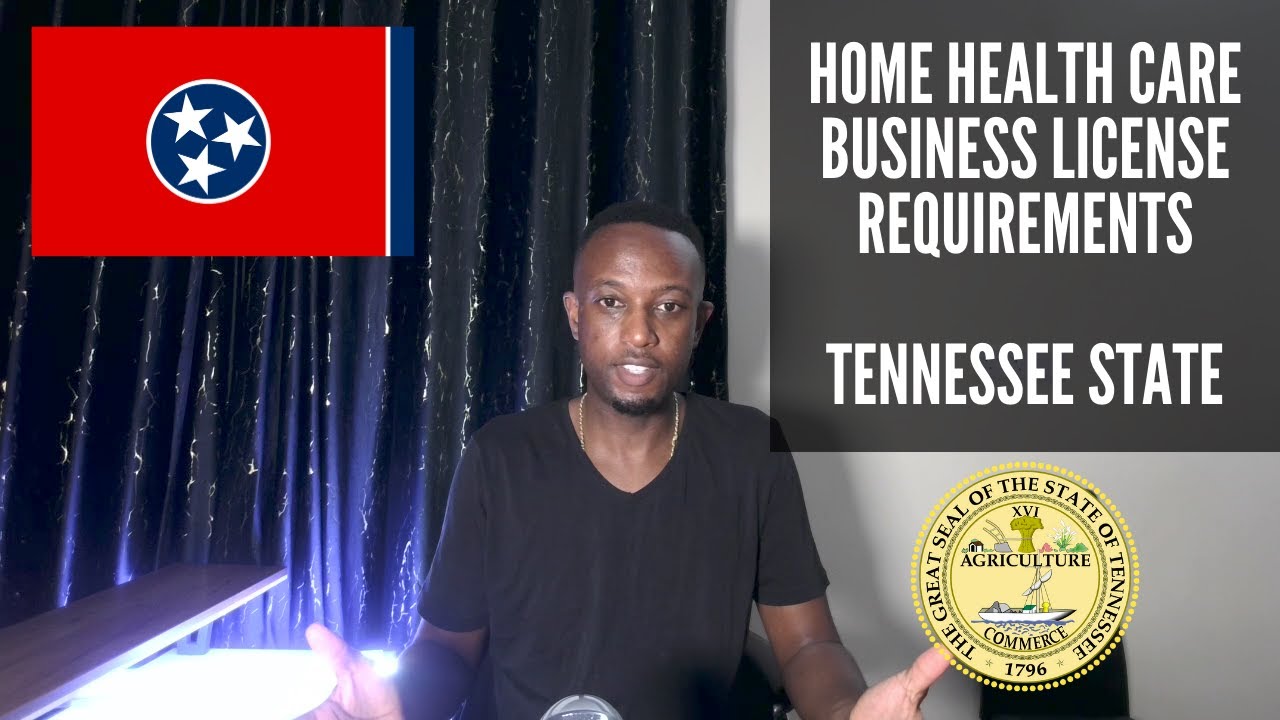 Home Health Care Business License Requirements | TENNESSEE | State ...